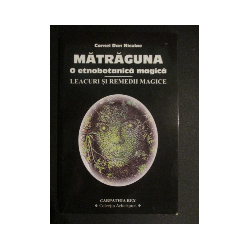 matraguna-o-etnobotanica-magica Cornel Dan Niculae