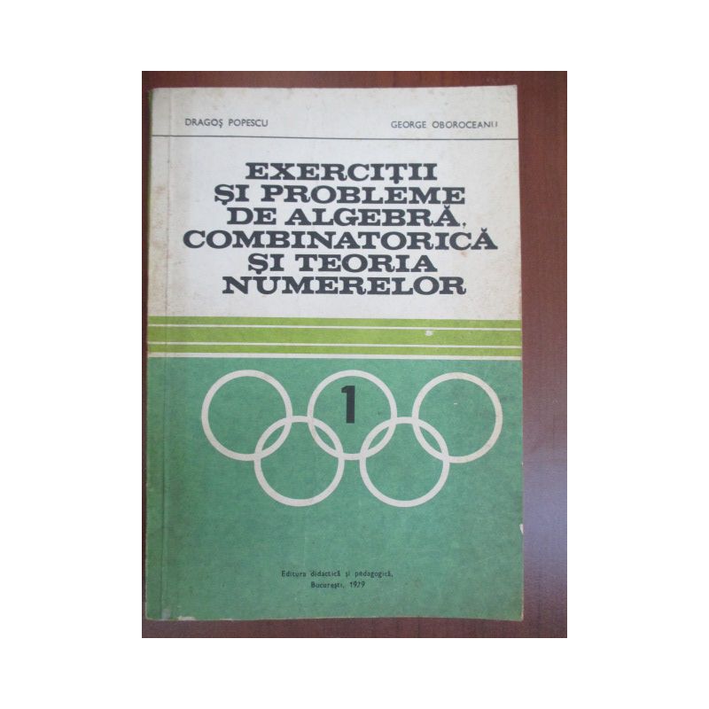exercitii-si-probleme-de-algebra-combinatorica-si-teoria-numerelor-vol1 ...