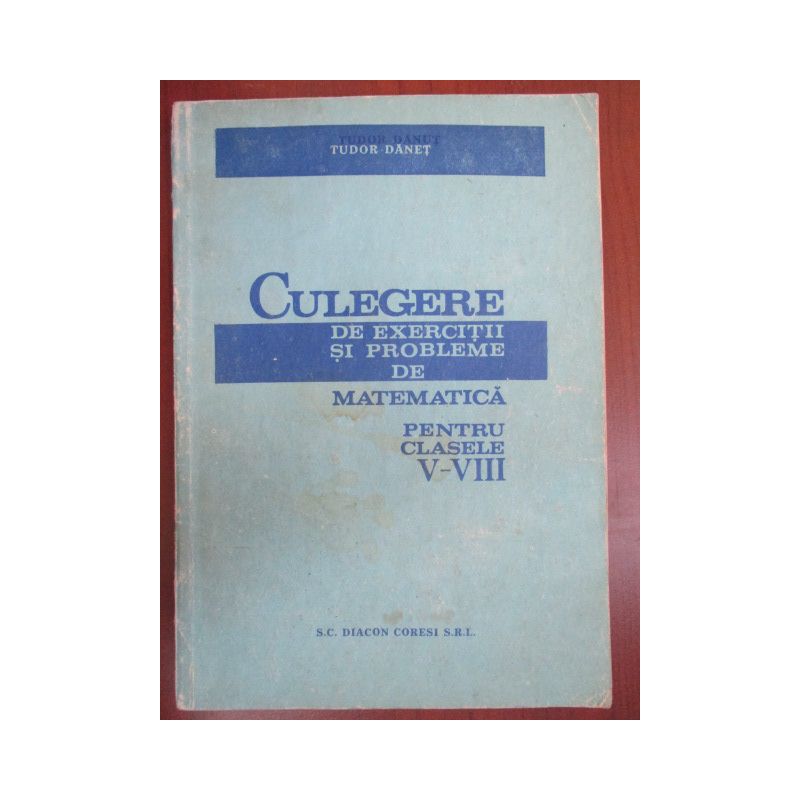 culegere-de-exercitii-si-probleme-de-matematica-pentru-clasele-v-viii ...